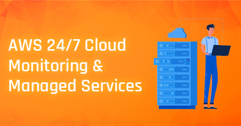 AWS 24/7 Cloud Monitoring & Managed Services